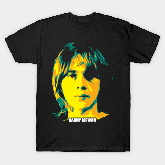 Danny Kirwan Daniel David Kirwan A British Musician A British Guitarist Danny Kirwan T